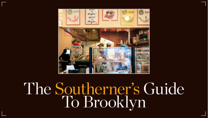 The Southerner's Guide To Brooklyn - Brooklyn Magazine