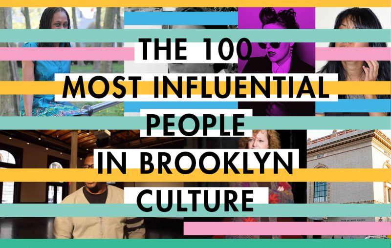 The 100 Most Influential People in Brooklyn Culture - BKMAG