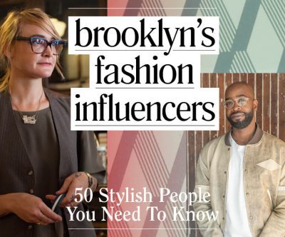 Brooklyn's Fashion Influencers: 50 Stylish People You Need to Know - BKMAG