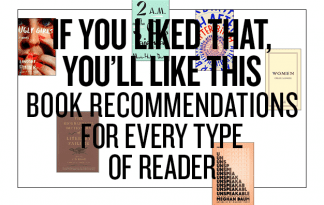 If You Liked That, You’ll Like This: Book Recommendations for Every ...