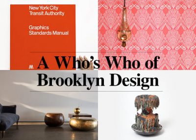 A Who’s Who of Brooklyn Design: The People and Companies Making Their ...