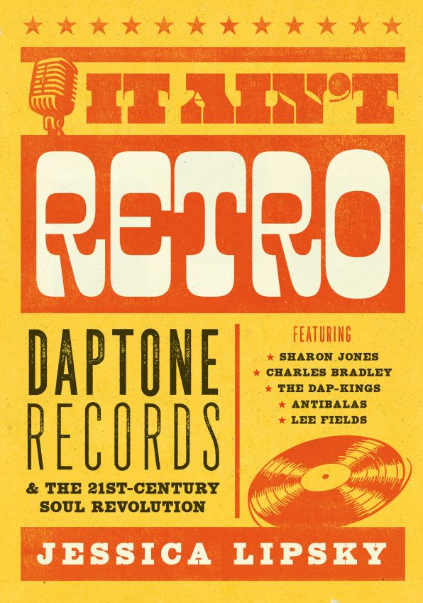 When 'retro' is an insult: Breaking down the Daptone sound - BKMAG